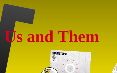 Us and Them by David Pritz on Prezi