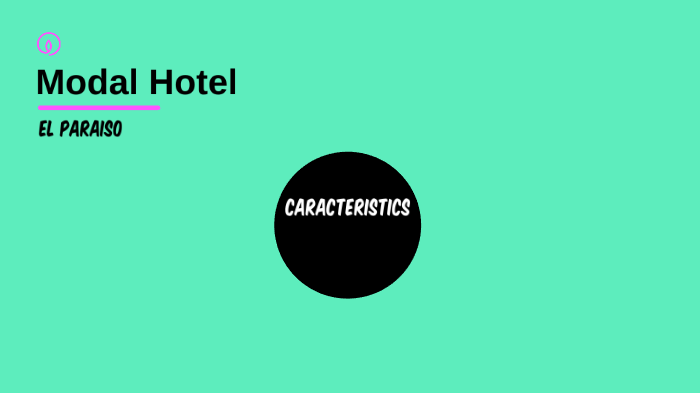 Modal hotel by daniel aguilar giles on Prezi