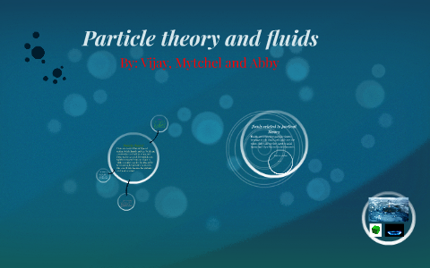 Particle theory and fluids by vijay harakh on Prezi