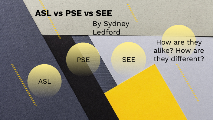 ASL,PSE,SEE - Sydney by Sydney Ledford 9001 on Prezi