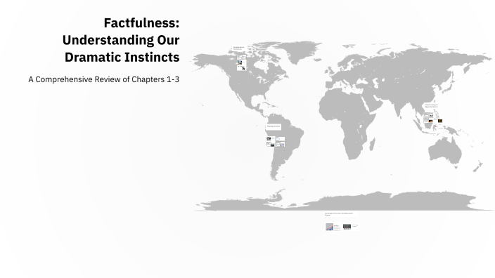 Factfulness: Understanding Our Dramatic Instincts by Shane Hansen on Prezi