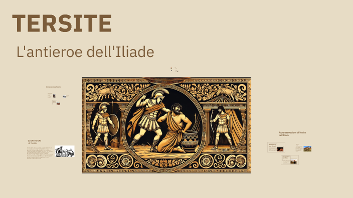 Tersite l'Antieroe by anna padulo on Prezi
