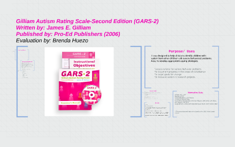 GARS-2 Gilliam Autism Rating Scale by Brenda Huezo on Prezi