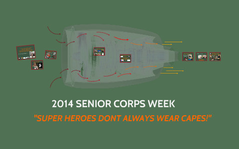 Senior Corps Week Part 1 by Jerri Sutton on Prezi