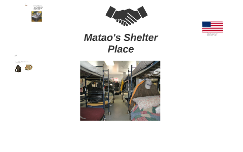 Matao's Shelter Place by Matao Herrera on Prezi