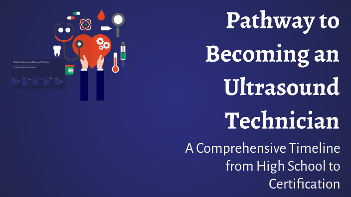 Pathway to Becoming an Ultrasound Technician by Janet Angon on Prezi