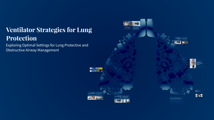 Ventilator Strategies for Lung Protection by nadhirah bthaszerin on Prezi