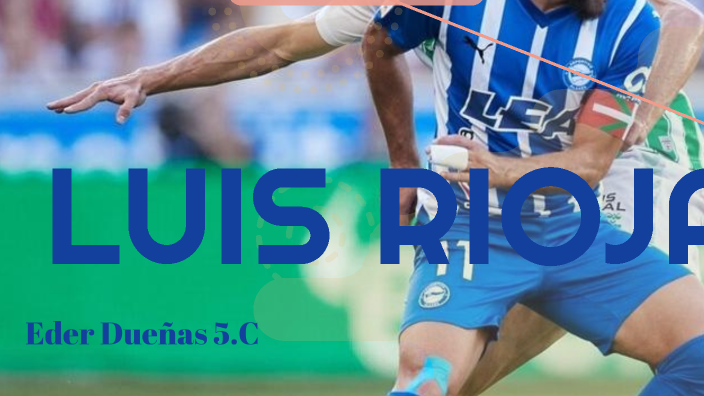 Luis Rioja by Dueñas Eder on Prezi