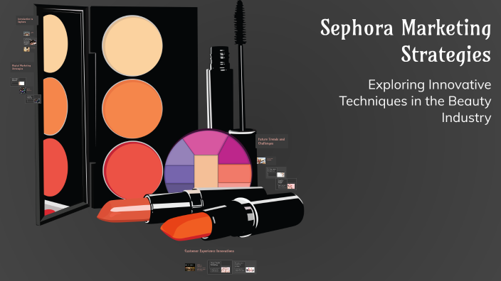 Sephora Marketing Strategies by Annsndkdk Memdmdlek on Prezi