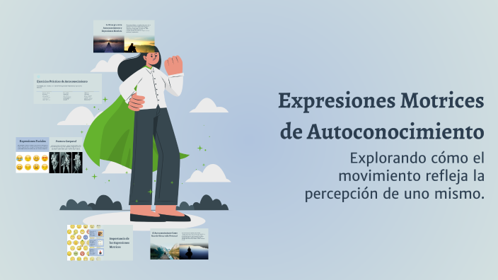 Expresiones Motrices de Autoconocimiento by Marisol Rodriguez on Prezi