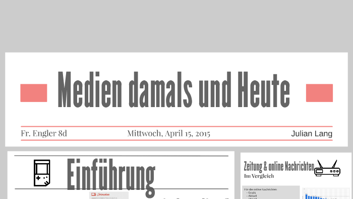 Medien damals und Heute by Julian Lang on Prezi