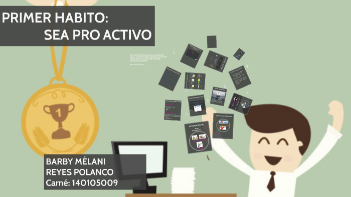 Habito de Sea Proactivo by Barby Reyes on Prezi