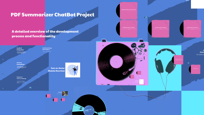 PDF Summarizer ChatBot Project Presentation by Nazneen M on Prezi