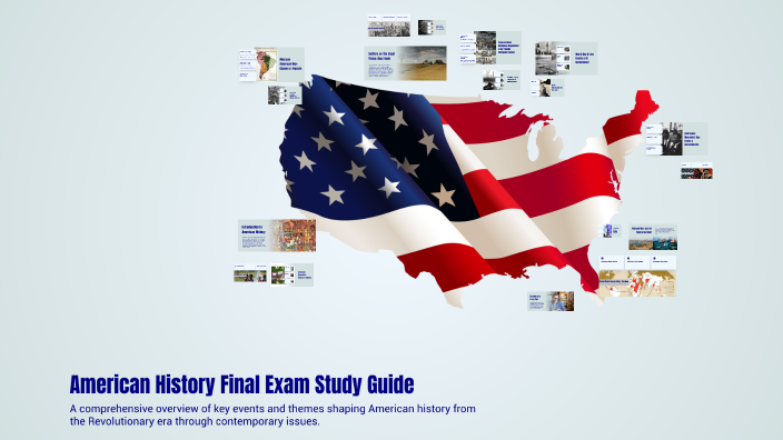 American History Final Exam Study Guide by jesury g on Prezi
