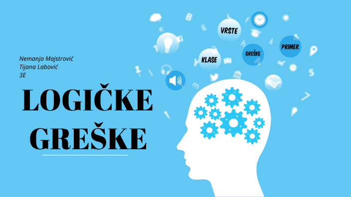 Logičke greške by Немања Мајстровић on Prezi