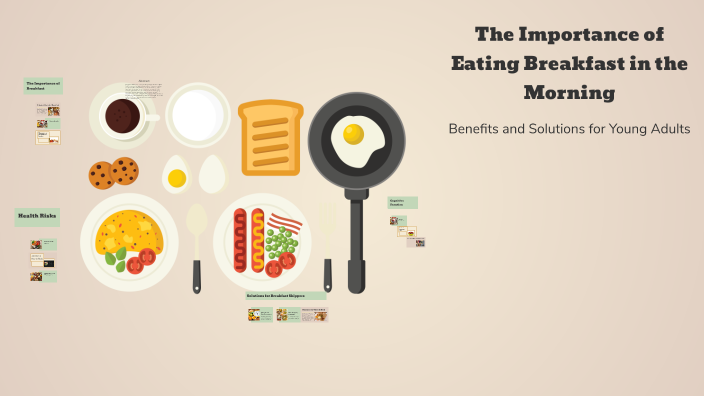 The Importance of Eating Breakfast in the Morning by Jacob Crisp on Prezi
