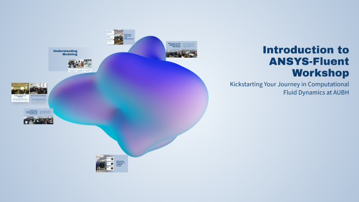 Introduction to ANSYS-Fluent Workshop by Ahmed Samir Abd Elrazik on Prezi