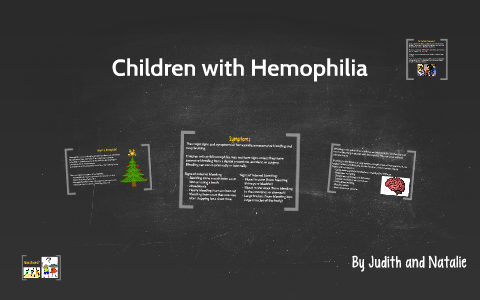 Hemophilia by Judith and Natalie by Judith Goldfarb on Prezi