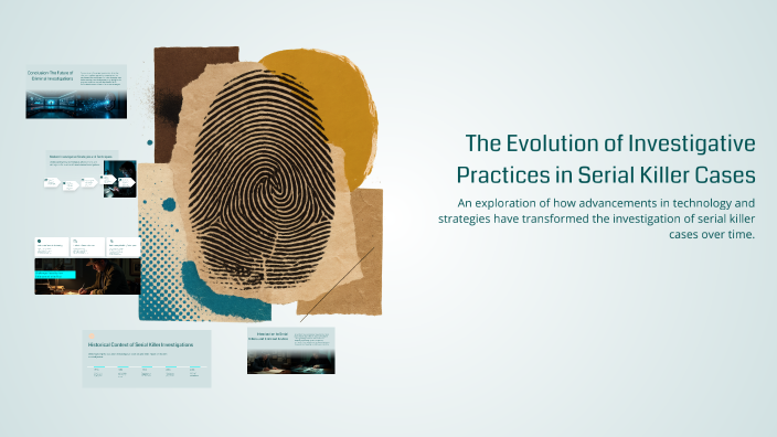 The Evolution of Investigative Practices in Serial Killer Cases by ...