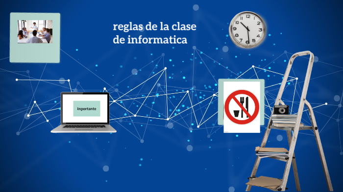 reglas de clase de informatica by Diana Sofía Martínez Fernández on Prezi