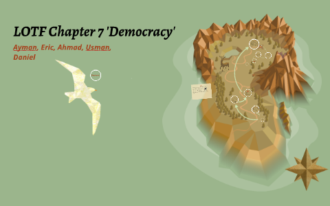 LOTF Chapter 7 'Democracy' by Ayman Bhuiyan on Prezi
