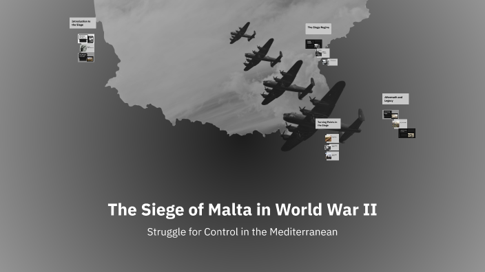 The Siege of Malta in World War II by Lorena Sorić on Prezi