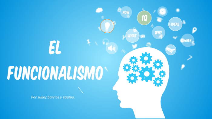 el funcionalismo by jorge marín on Prezi