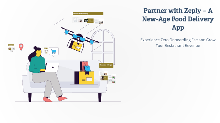 Partner with Zeply – A New-Age Food Delivery App by Sunder Pal on Prezi
