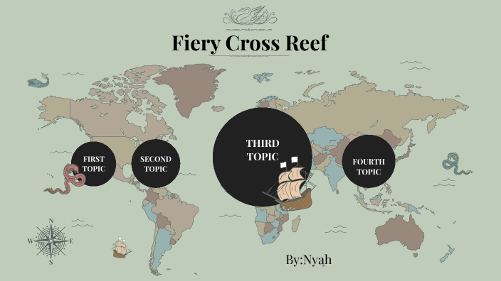 Fiery cross reef-Nyah by Nyah .A. on Prezi