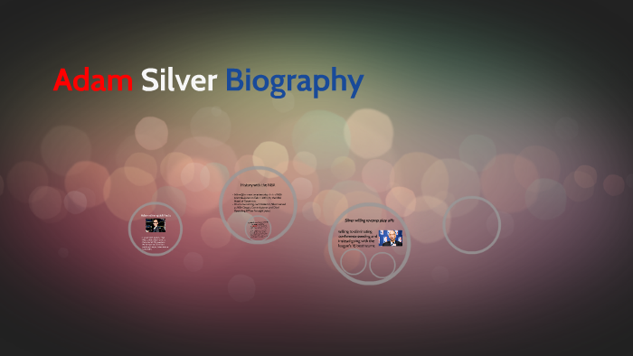 Adam Silver Biography by Ryan Coleman on Prezi