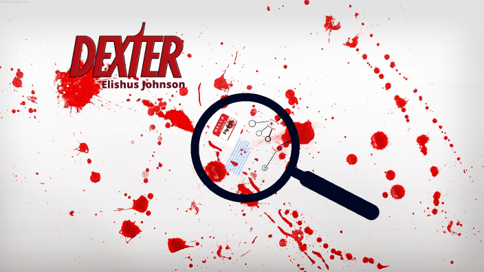 Dexter presentation by Elishus J on Prezi