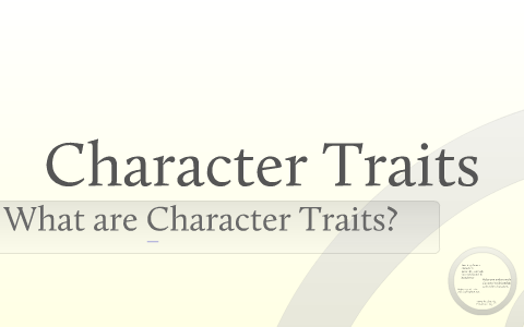 Introduction to Character Traits by Kristen Graham on Prezi