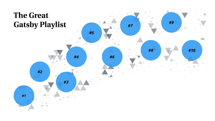 The Great Gatsby Playlist by Gillian Smith on Prezi