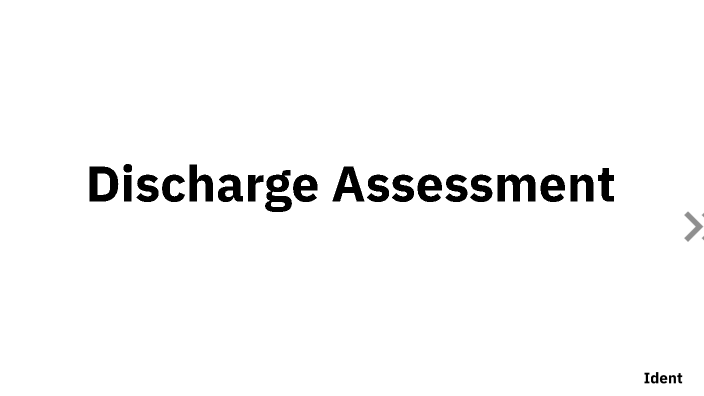 Discharge assessment by Bethany Korff on Prezi