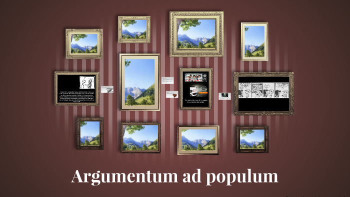 Argumentum ad populum by Catarina Magalhães on Prezi
