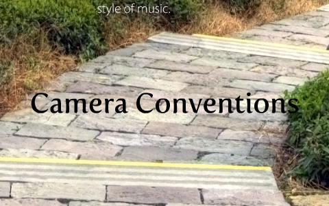 Camera Conventions by Griffin Dor on Prezi