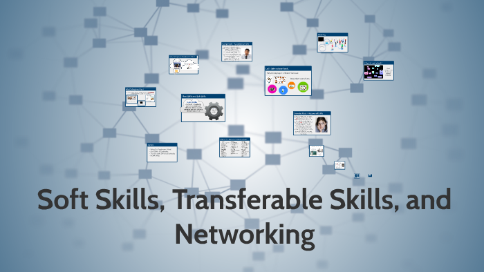 Soft Skills and Networking by Ally Fenwick on Prezi