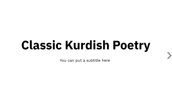 Classic Kurdish Poetry by Zanyar Farag on Prezi