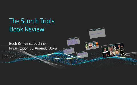 The Scorch Trials Book Review by Amanda Baker on Prezi