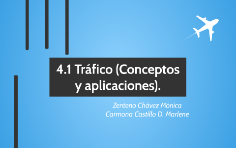 4 1 Tráfico Conceptos Y Aplicaciones By Monhii Shazenth On Prezi