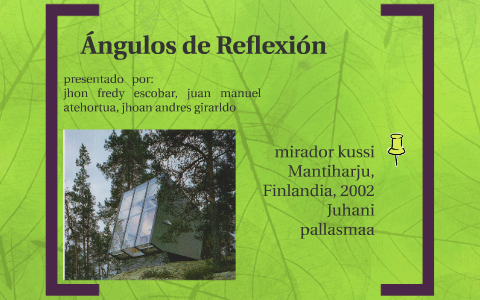 Ángulos de Reflexión by Juan Manuel Atehortua Ramirez on Prezi