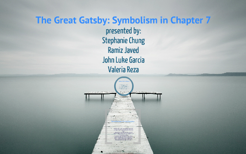 _The Great Gatsby_ Chapter 7 Close Reading by John Luke Garcia on Prezi