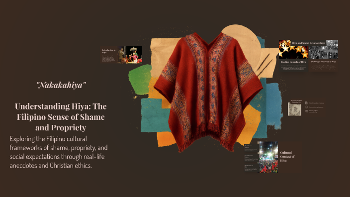 Understanding Hiya: The Filipino Sense of Shame and Propriety by LOWELL ...