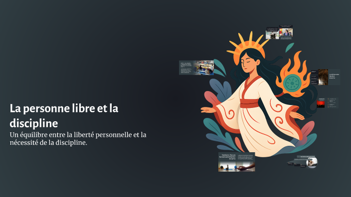 La personne libre et la discipline by Hindhammani Hindhammani on Prezi