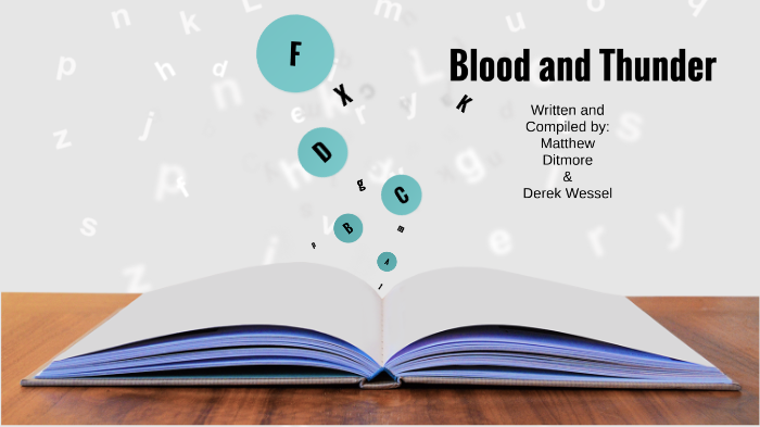 Blood and Thunder by Derek Wessel and Matthew Ditmore by ShibeCat on Prezi