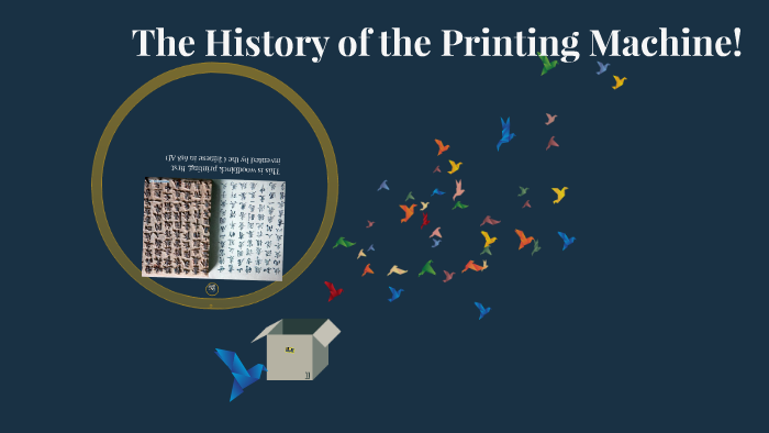 The History of the Printing Machine by Aaron G on Prezi