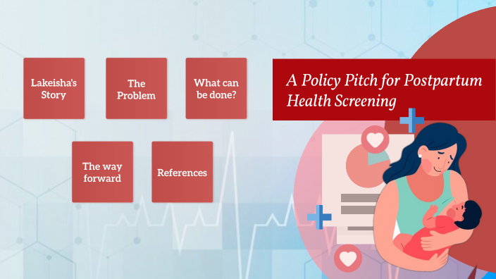 A Policy Pitch for Postpartum Health Screening by Dunia Tonob on Prezi