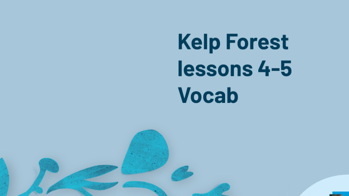 Exploring Vocabulary of Kelp Forests by Lucas Bilger on Prezi