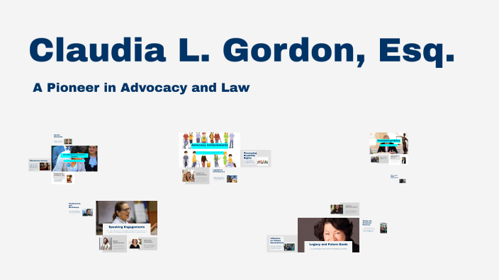 Claudia L. Gordon, Esq. by Amari Turner on Prezi