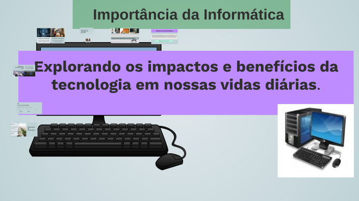 Importância da Informática by Professor edson on Prezi